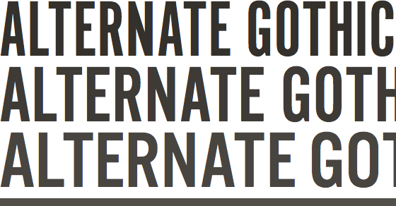 The Typekit Blog | Alternate Gothic from URW++